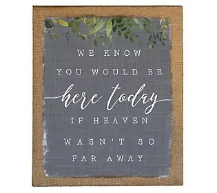 SINCERE SURROUNDINGS We Know You Would Be Here Today Canvas Wall Art