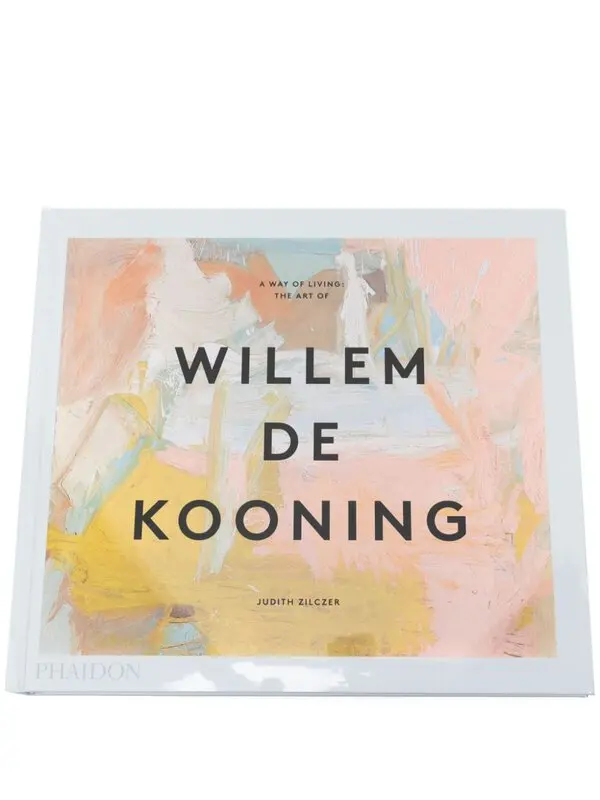 PHAIDON PRESS A Way Of Living: The Art Of Willem De Kooning Book