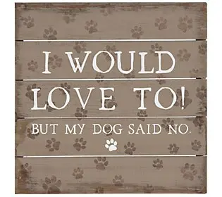 SINCERE SURROUNDINGS 8' Dog Said No Pallet Peti Te