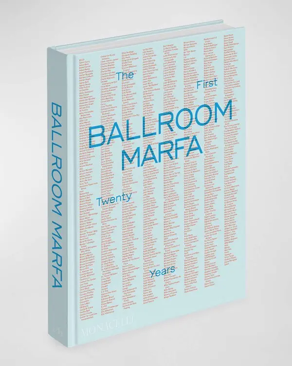 PHAIDON PRESS Ballroom Marfa: The First Twenty Years" Book Virginia Lebermann & Fairfax Dorn