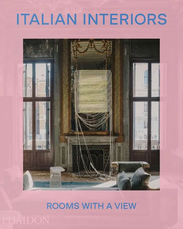 PHAIDON PRESS Italian Interiors: Rooms With A View" Book Laura May Todd