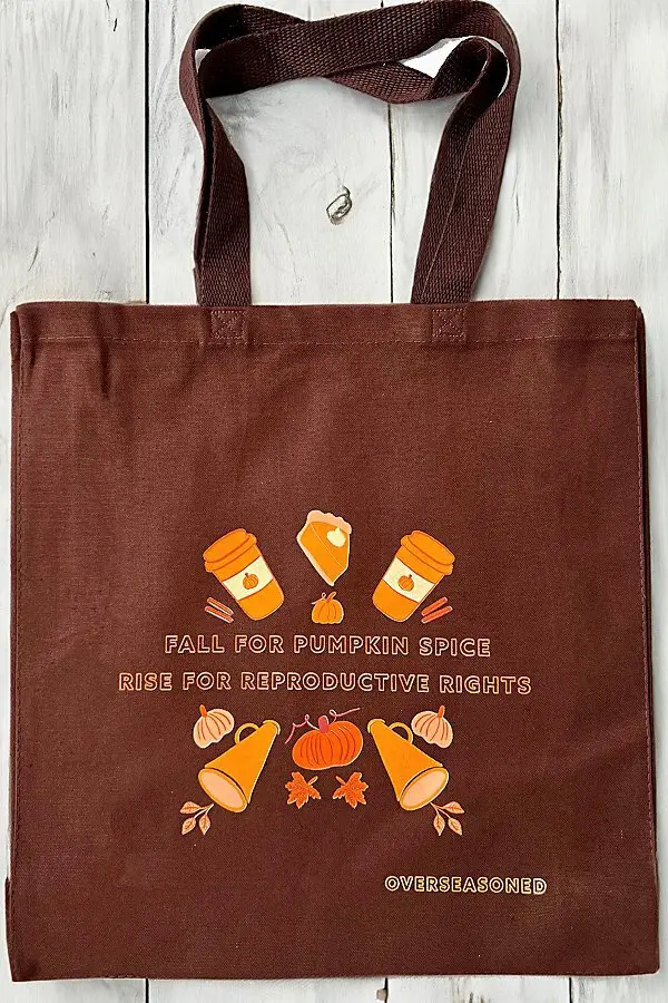 OVERSEASONED Pumpkin Spice And Reproductive Rights Tote Bag