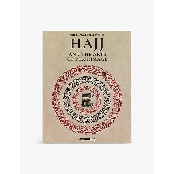 Assouline Hajj And The Arts Of Pilgrimage Hardcover Book