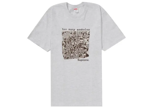 Supreme Too Many Assholes Tee Shirt - Ash Grey
