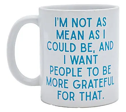 MARY PHILLIPS DESIGNS Mary Phillips I'm Not As Mean As I Could Be Cof Fee Mug