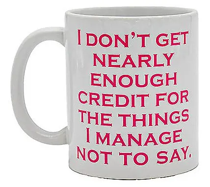 MARY PHILLIPS DESIGNS Mary Phillips I Don't Get Nearly Enough Credit Coffee Mug