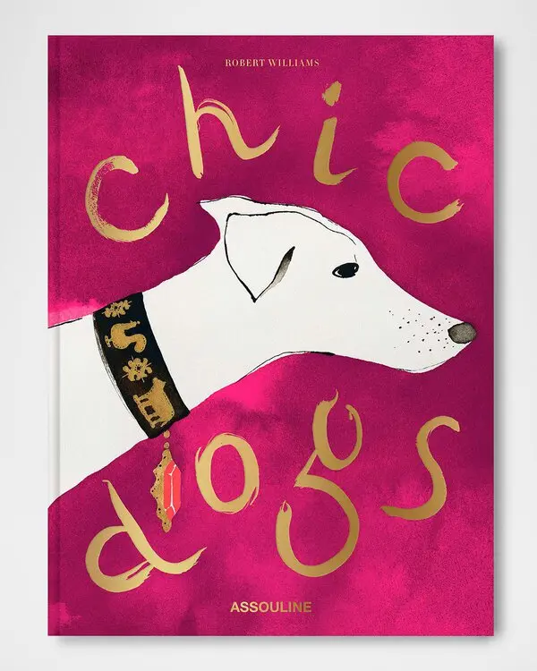 Assouline Chic Dogs" Book Robert Williams - One-color
