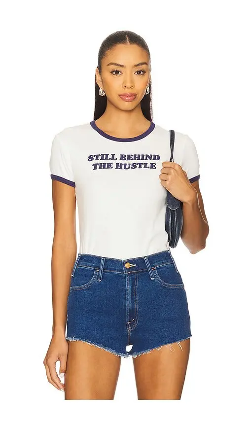 MOTHER The Itty Bitty Ringer Tee - Still Behind The Hustle