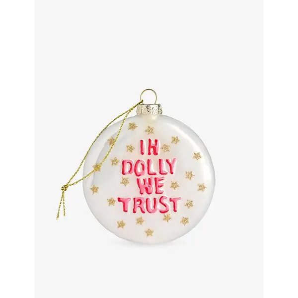 SELFRIDGES EDIT In Dolly We Trust Glass Christmas Decoration