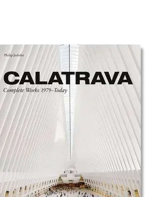 TASCHEN Calatrava. Complete Works 1979–today Book