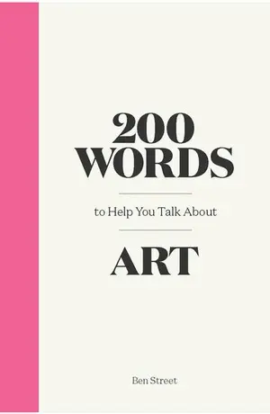 LAURENCE KING 200 Words To Help You Talk About Art' Book - Multi