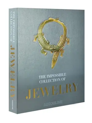 Assouline The Impossible Collection Of: Jewelry