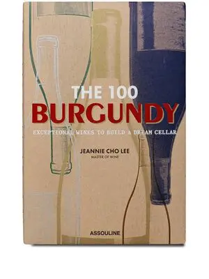 Assouline The 100: Burgundy Exceptional Wines To Build A Dream Cellar - Neutrals