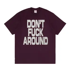 Supreme Don't Fuck Around Tee 'eggplant - Purple