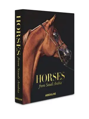 Assouline Horses From Saudi Arabia Book