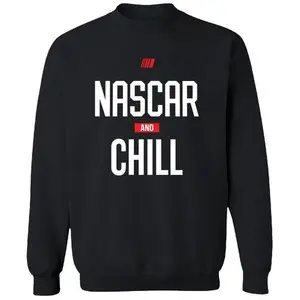 CHECKERED FLAG Sports Nascar And Chill Pullover Sweatshirt