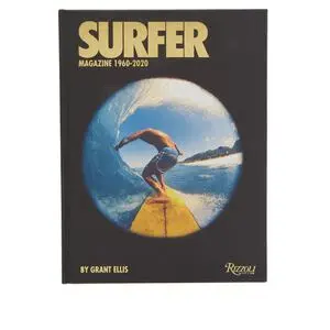 RIZZOLI Surfer Magazine : 1960-2020 - Grant Ellis
