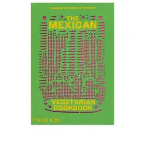 PHAIDON The Mexican Vegetarian Cookbook - Margarita Carrillo Arronte