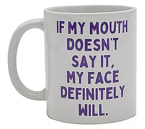 MARY PHILLIPS DESIGNS Mary Phillips If My Mouth Doesn't Say It Coffee Mug - One-color