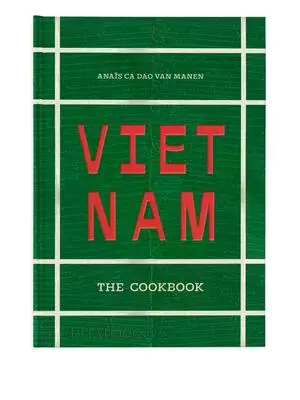 PHAIDON PRESS Vietnam: The Cookbook - Green