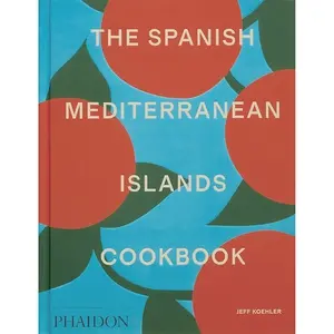 PHAIDON The Spanish Mediterranean Islands Cookbook - No Color