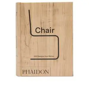 PHAIDON Chair: 500 Designs That Matter - Phaidon Editors