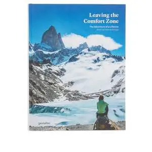 GESTALTEN Leaving The Comfort Zone: The Adventure Of A Lifetime - Olivier Van Herck/zoë Agasi