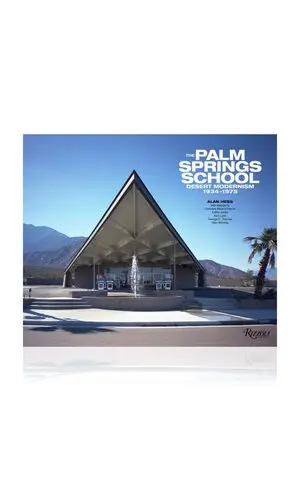 RIZZOLI The Palm Springs School: Desert Modernism 1934-1975 - Multi