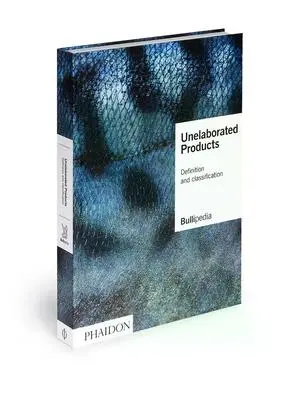 PHAIDON PRESS Unelaborated Products: Definition And Classification