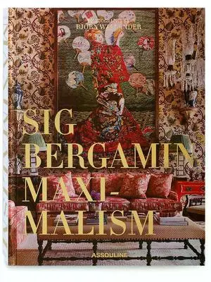 Assouline Maximalism Sig Bergamin Book