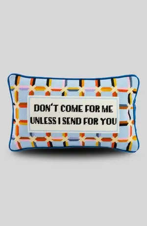 FURBISH Needlepoint Pillow - Don't Come For Me