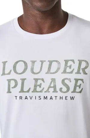 Travis Mathew Louder Please Graphic T-shirt