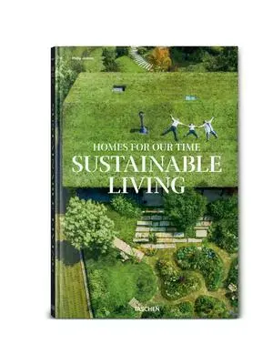 TASCHEN Home For Our Time. Sustainable Living Book - Green