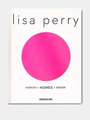 Assouline Lisa Perry: Fashion, Homes, Design