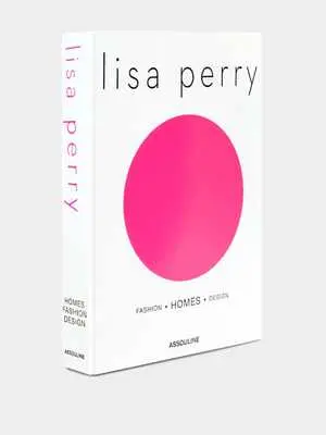 Assouline Lisa Perry: Fashion, Homes, Design
