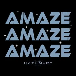 PROJECT HAIL MARY Amaze Quote Short Sleeve Graphic T-shirt