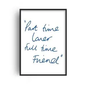 FANCLUB Part Time Lover Full Time Friend Handwritten Retro Music Giclée Art Print - Blue
