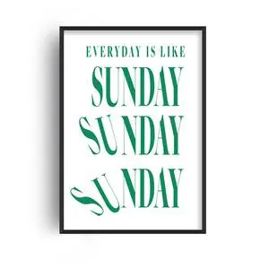 FANCLUB Everyday Is Like Sunday Mindful Music Bedroom Art Print A2 - Green