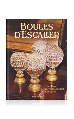 Assouline Boules D'escalier; The Flávia & Frank Abubakir Collection