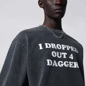 DAGGER I Dropped Out For " Sweatshirt