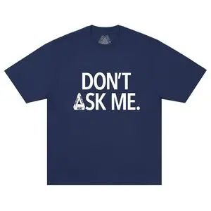 PALACE Don't Ask Me" T-shirt