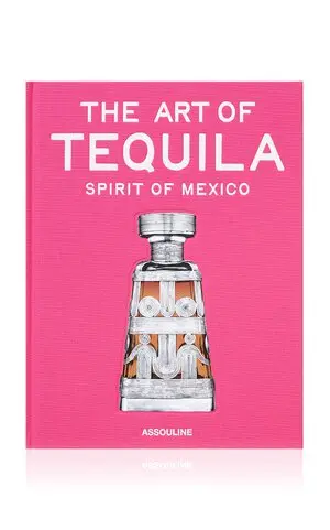 Assouline The Art Of Tequila; Spirit Of Mexico - Pink