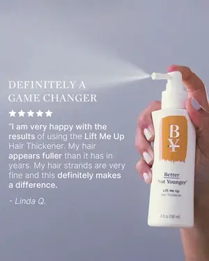 BETTER NOT YOUNGER Lift Me Up Hair Thickener