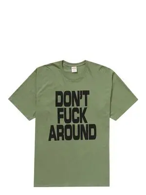Supreme Don’t Fuck Around Tee Shirt - Light Olive