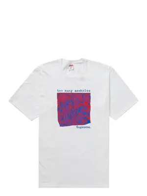 Supreme Too Many Assholes Tee Shirt White