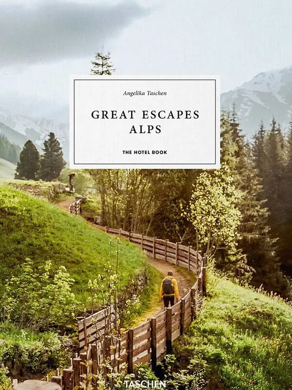 TASCHEN Great Escapes Alps. The Hotel Book