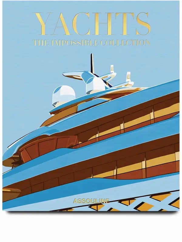 Assouline Yachts: The Impossible Collection Hardback Book