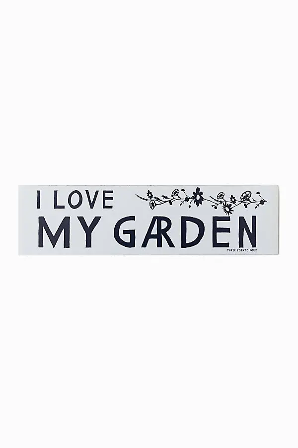 THREE POTATO FOUR Bumper Magnet - I Love My Garden