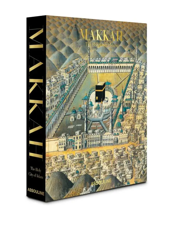 Assouline Makkah. The Holy City Of Islam