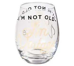 EVERGREEN 17-oz 'i'm Not Old I'm Vintage' Steml Ess Wine Glass - One-color